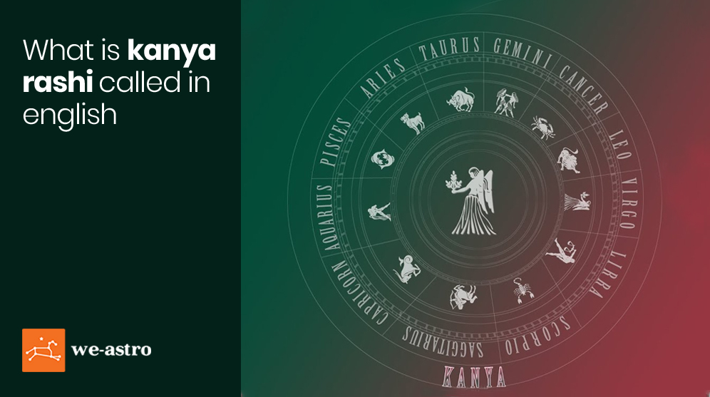 What Is Kanya Rashi Called In English What Is Kanya Rashi Called In English